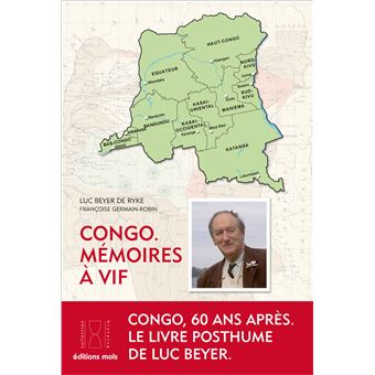 Congo. Mémoires à vif - broché - Luc Beyer de Ryke - Achat Livre ou ...