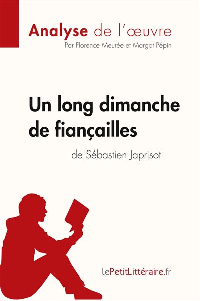 Un long dimanche de fiançailles de Sébastien Japrisot (Analyse de l ...