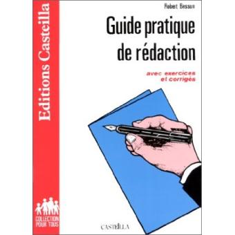 Guide pratique de la rédaction Exercices corrigés - broché - Robert ...