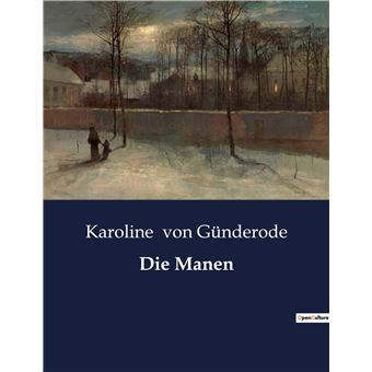 Die Manen - broché - Karoline von Günderode - Achat Livre | fnac