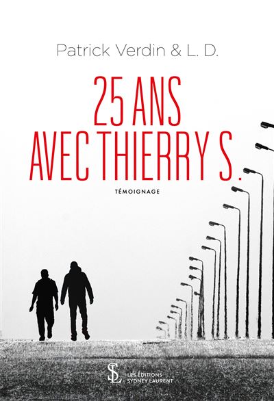 25 ans avec Thierry S. - broché - Patrick Verdin - Achat Livre | fnac