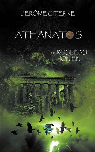 Athanatos Le rouleau Ionien - broché - Jérôme Citerne - Achat Livre | fnac