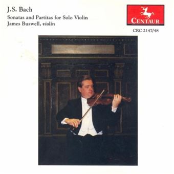 Complete Sonatas And Partitas For Solo Violin - James Buswell - CD ...
