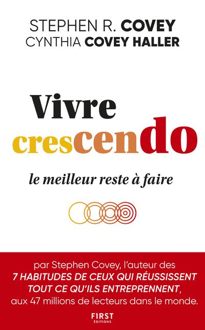 Vivre crescendo - broché - Stephen R. Covey, Cynthia Covey Haller ...