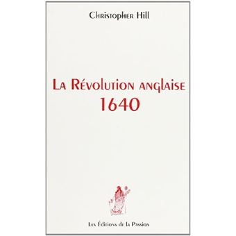 La révolution anglaise 1640 - broché - Christopher Hill, Jean-Pierre ...