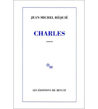 Charles - Jean-Michel Béquié, Jérôme Lindon - Achat Livre | fnac