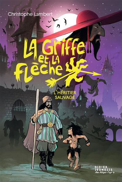 La Griffe et la Flèche - Tome 1 - La Griffe et la flèche - tome 1 - L ...