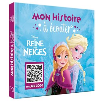 La Reine Des Neiges - LA REINE DES NEIGES - Mon Histoire à Écouter - QR ...
