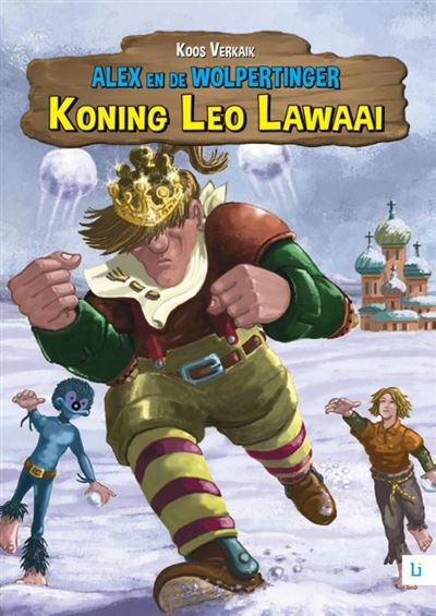 Alex en de Wolpertinger - Koning Leo Lawaai - broché - Koos Verkaik ...