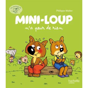 Mini-Loup - Mini-Loup n'a peur de rien - Philippe Matter - cartonné ...