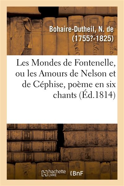 Les Mondes de Fontenelle, ou les Amours de Nelson et de Céphise, poème ...
