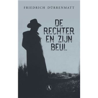 De rechter en zijn beul misdaadroman - broché - Friedrich Durrenmatt ...