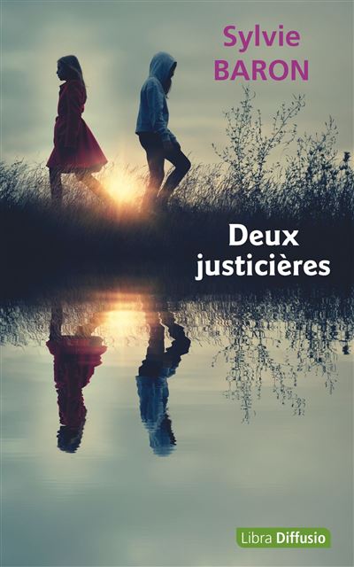 Deux justicières Edition en gros caractères - broché - Sylvie Baron - Achat Livre | fnac