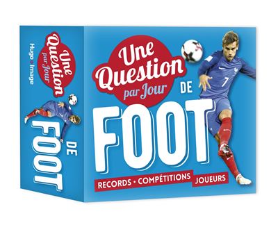 Une question par jour de foot 2018 - cartonné - Collectif, Livre tous ...