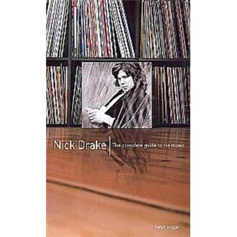Nick Drake - Complete Guide To The Music - broché - Achat Livre | fnac