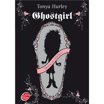 Ghost Girl - Tome 1 - Ghost Girl - Tome 1 - Tonya Hurley - Poche ...