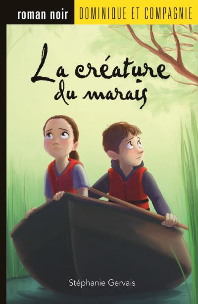 La créature du marais - broché - Stéphanie Gervais - Achat Livre | fnac