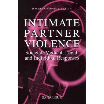 Intimate partner violence - relié - Sana Loue - Achat Livre ou ebook | fnac