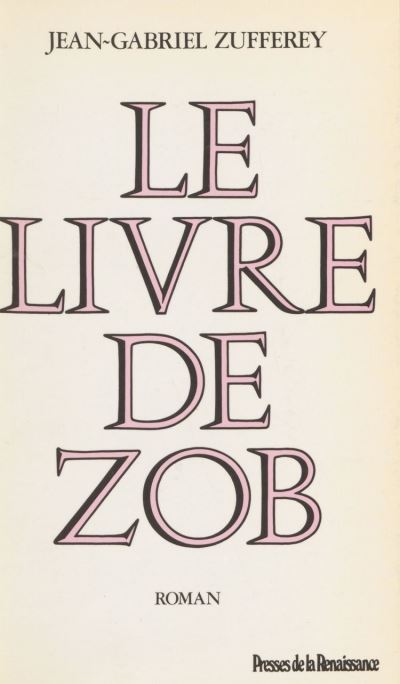 Le Livre de Zob - ebook (ePub) - Jean-Gabriel Zufferey - Achat ebook | fnac