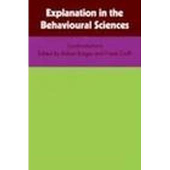 Explanation in the behavioural sciences - relié - Collectif - Achat ...