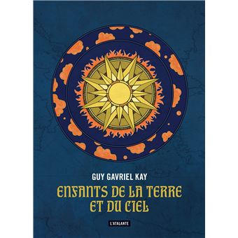 Enfants de la terre et du ciel - broché - Guy Gavriel Kay - Achat Livre ...