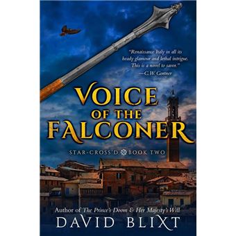Voice Of The Falconer Star-Cross'd, #2 - ebook (ePub) - David Blixt ...