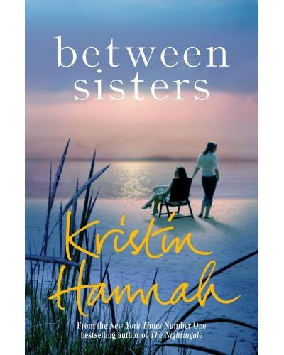Between sisters - Poche - Kristin Hannah - Achat Livre ou ebook | fnac