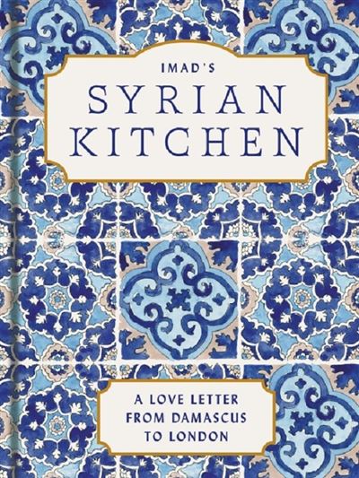 IMAD'S SYRIAN KITCHEN - Achat Livre ou ebook | fnac