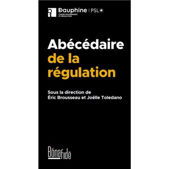 Abécédaire de la régulation - broché - Eric Brousseau, Joëlle Toledano - Achat Livre | fnac