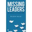Missing Leaders Revolution in Leadership - ebook (ePub) - Rajesh valse ...