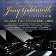 The Jerry Goldsmith collection, Volume 2 - Piano sketches - Jerry ...