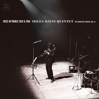 Miles In France 1963 & 1964 - Miles Davis Quintet : The Bootleg Series ...