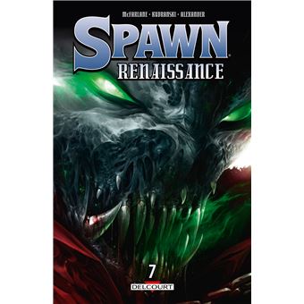 Spawn - Tome 07 - Spawn - Renaissance T07 - Todd McFarlane, Jason Shawn Alexander - cartonné ...