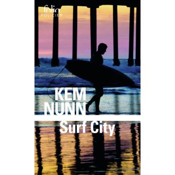 Surf City - Poche - Kem Nunn, Philippe Paringaux - Achat Livre | fnac
