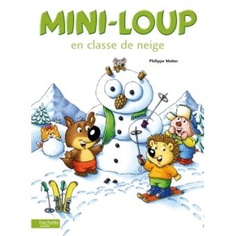 Mini-Loup - Mini-Loup en classe de neige - Philippe Matter, Philippe ...