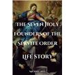 The Seven Holy Founders of the Servite Order Life story The story of ...