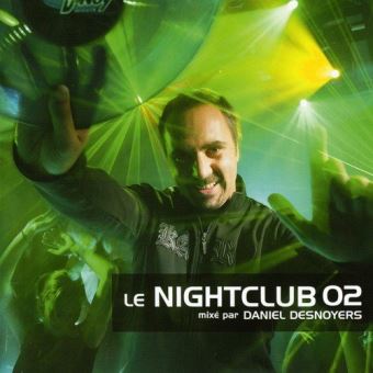 Le nightclub vol 2 - Daniel Desnoyers - CD album - Achat & prix | fnac