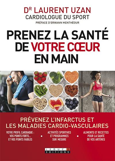 Prenez la santé de votre coeur en main Prévenez l'infarctus et les ...