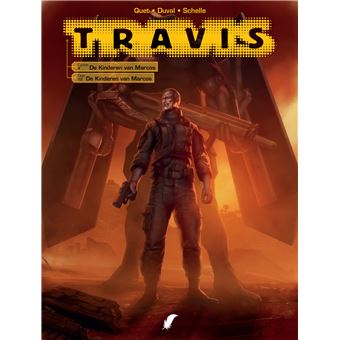 Travis - Tome 1 - Travis - D12 De kinderen van Marcos - Christophe Quet ...