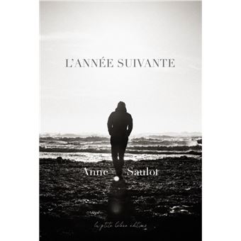 L'année suivante - relié - Anne Saulot - Achat Livre ou ebook | fnac