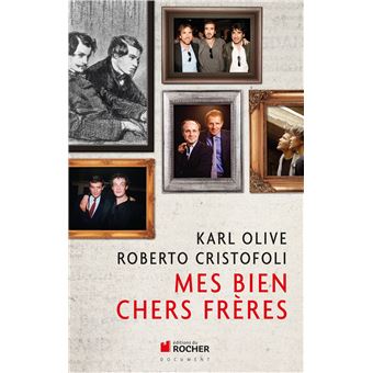 Mes bien chers frères - broché - Karl Olive, Roberto Cristofoli - Achat ...