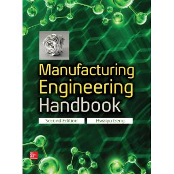 Manufacturing engineering handbook - relié - Hwaiyu Geng - Achat Livre ...
