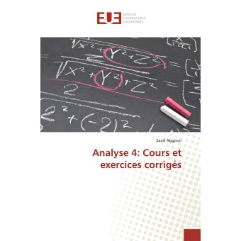 Analyse 4: Cours et exercices corrigés - broché - Saad Aggoun - Achat Livre | fnac