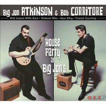 House Party at Big Jon's Digipack - Big John Atkinson - Bob Corritore ...