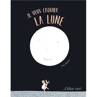 Je veux croquer la lune - cartonné - Eric Battut - Achat Livre | fnac