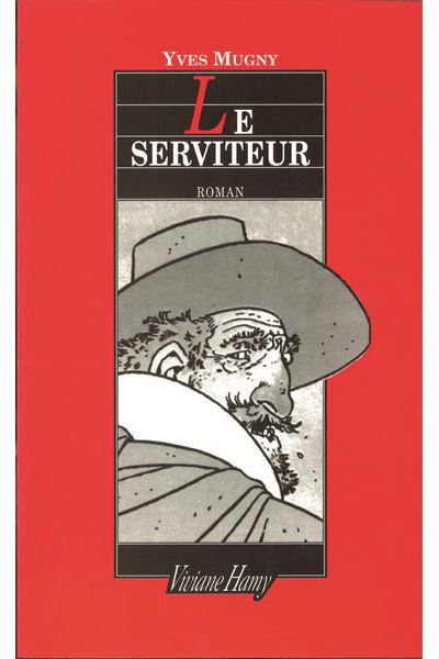 Le Serviteur Serviteur (le) - broché - Yves Mugny - Achat Livre | fnac