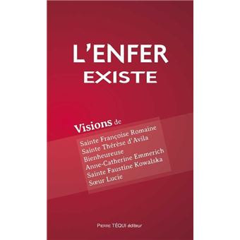 L'enfer existe Visions de Sainte Françoise Romaine, Sainte Thérèse d ...