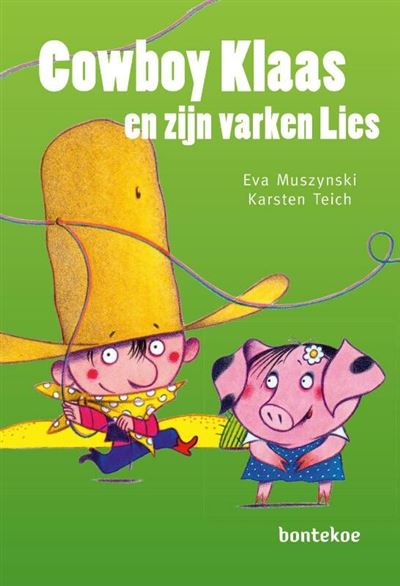 Vaantjes - Cowboy Klaas en zijn varken Lies - Eva Muszynski, Karsten ...
