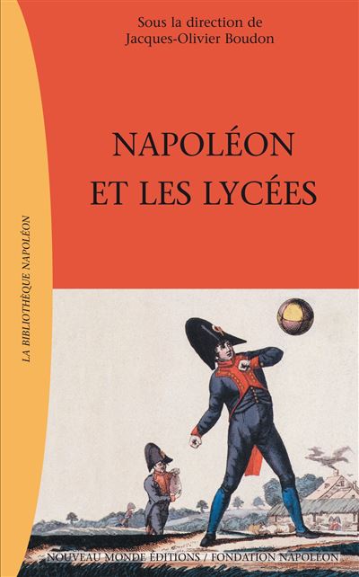Napoléon et les lycées Enseignement et société en Europe au début du ...