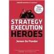 Strategy Execution Heroes - expanded edition business strategy implementation and strategic ...